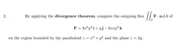 Solved By applying the divergence theorem, compute the | Chegg.com