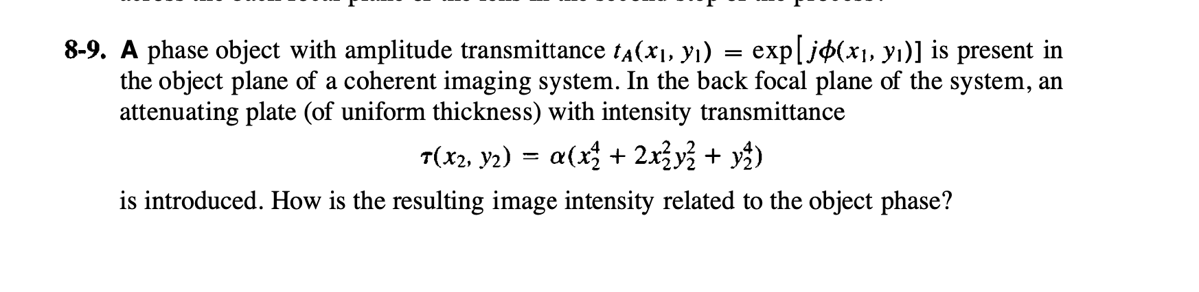 Solved A phase object with amplitude transmittance tA(xl,the | Chegg.com