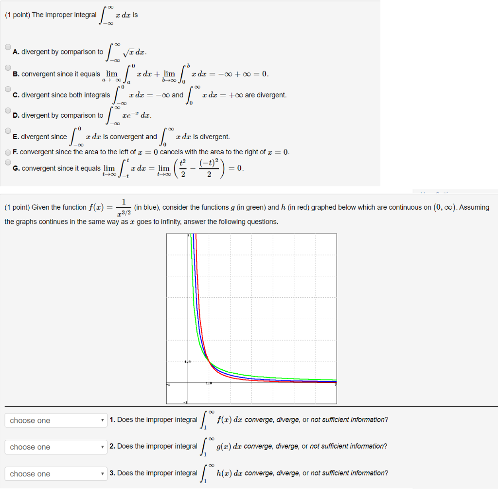Solved (1 point) The improper integral de is A. divergent by | Chegg.com