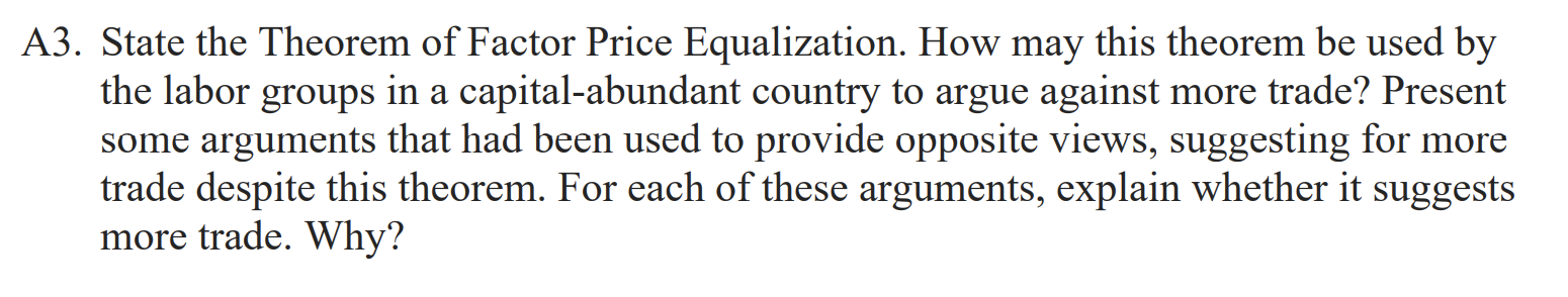 Solved A3. State the Theorem of Factor Price Equalization. | Chegg.com
