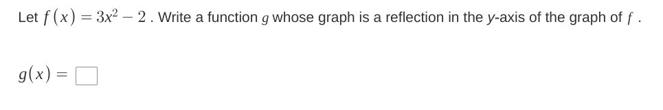 Solved Let f(x) = 3x2 – 2. Write a function g whose graph is | Chegg.com