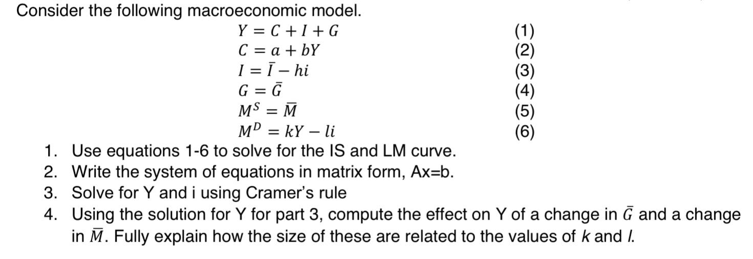 Solved Consider the following macroeconomic model. Y = C | Chegg.com