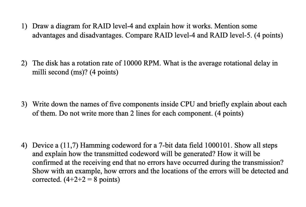 Solved 1) Draw a diagram for RAID level-4 and explain how it | Chegg.com