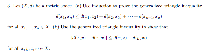 Solved 3. Let (X,d) be a metric space. (a) Use induction to | Chegg.com