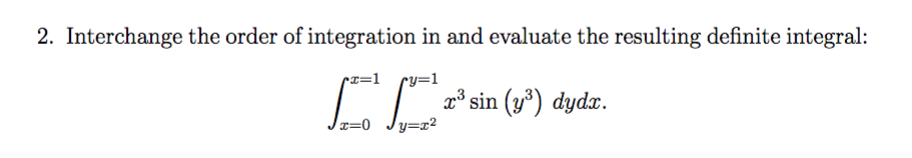 Solved 2. Interchange the order of integration in and | Chegg.com