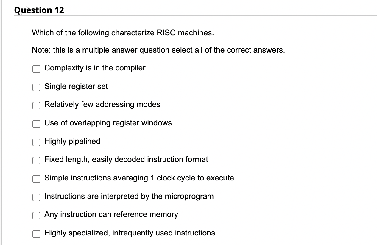 Solved Which of the following characterize RISC machines. | Chegg.com