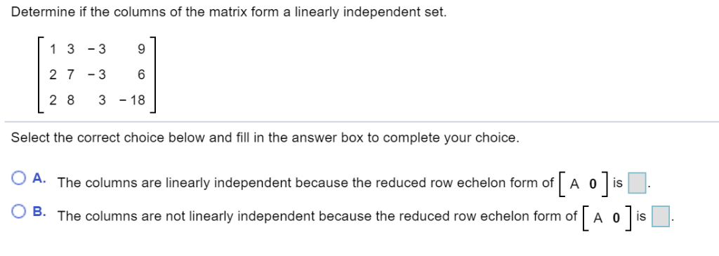 Solved Determine if the columns of the matrix form a | Chegg.com