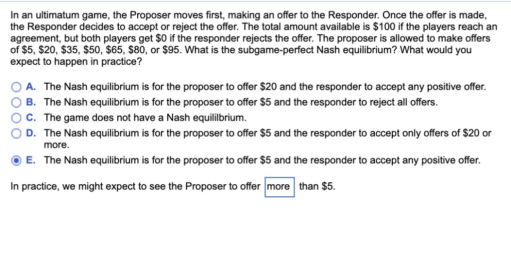 Solved In an ultimatum game, the Proposer moves first, | Chegg.com