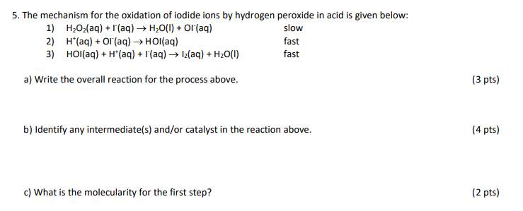 Solved 5. The mechanism for the oxidation of iodide ions by | Chegg.com