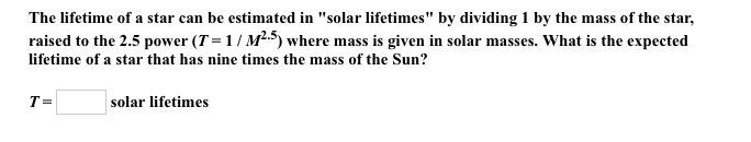 Solved The lifetime of a star can be estimated in "solar | Chegg.com