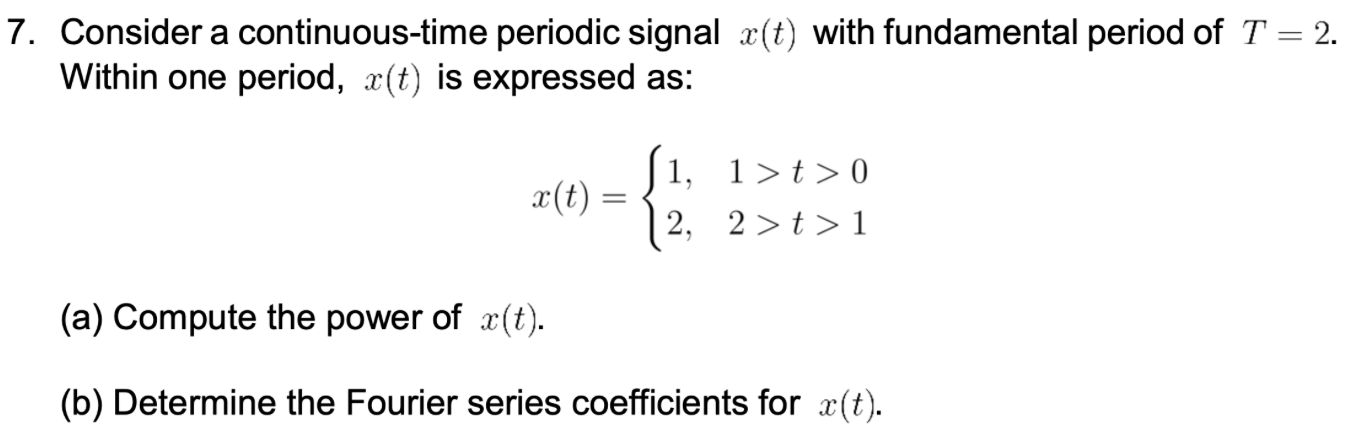 Solved Consider a continuous-time periodic signal x(t) with | Chegg.com