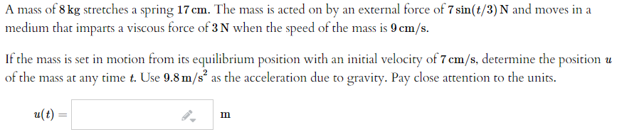 Solved A mass of 8 kg stretches a spring 17cm. The mass is | Chegg.com