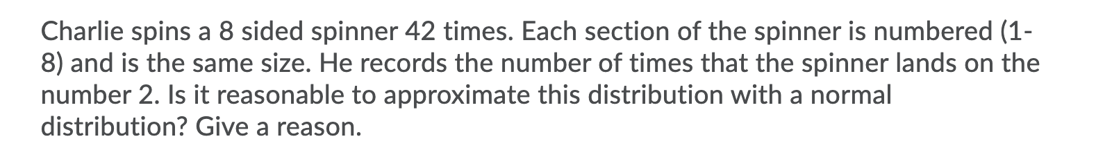 Solved Charlie spins a 8 sided spinner 42 times. Each | Chegg.com