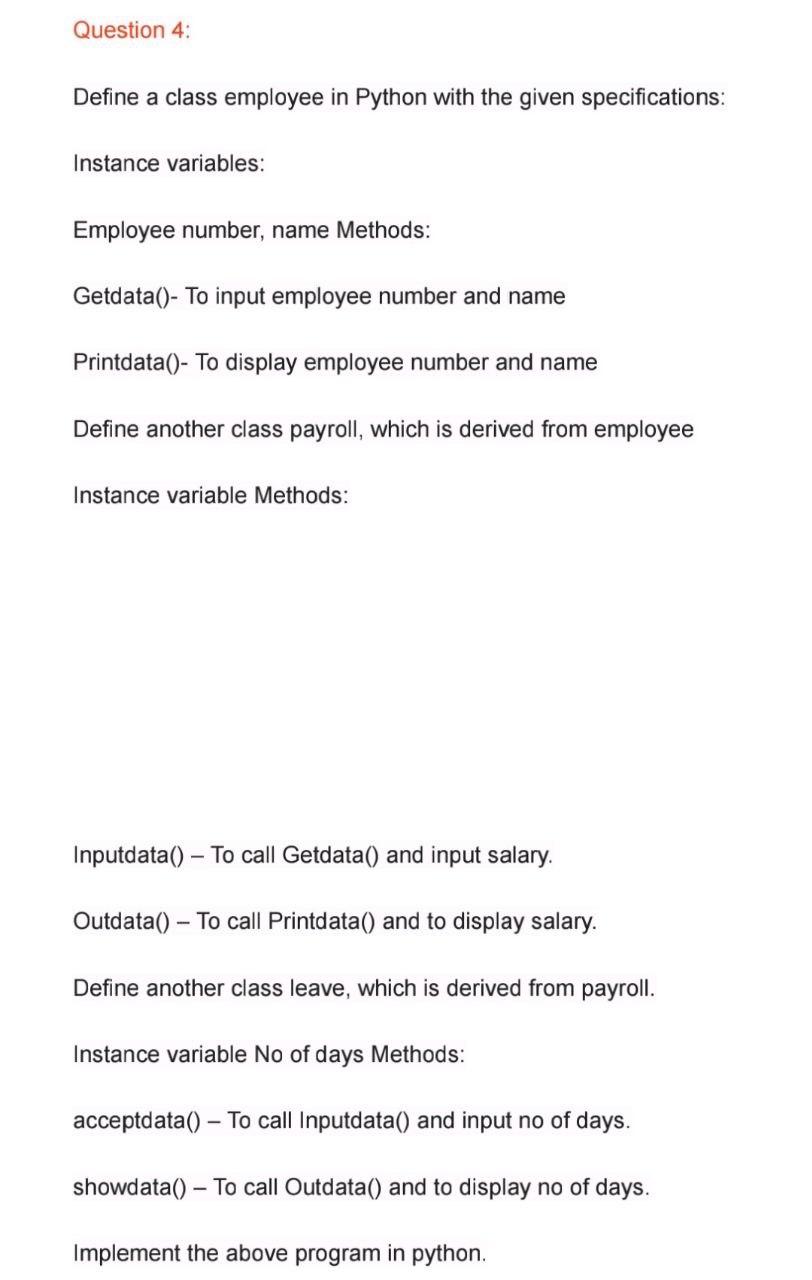 Solved Question 4 Define a class employee in Python with the | Chegg.com