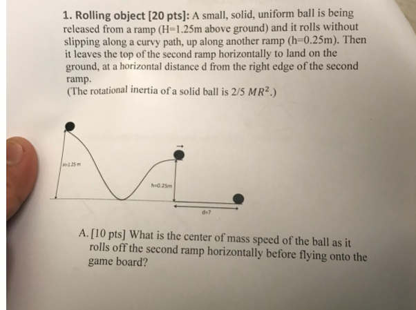 Solved 1. Rolling object [20 pts]: A small, solid, uniform | Chegg.com