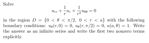 Solved Solve urr+r1ur+r21uθθ=0 in the region D={0