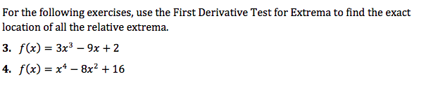Solved For the following exercises, use the First Derivative | Chegg.com