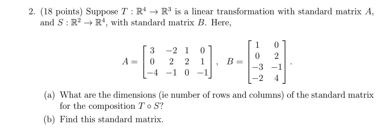Solved 2. (18 points) Suppose T : R4 → R3 is a linear | Chegg.com