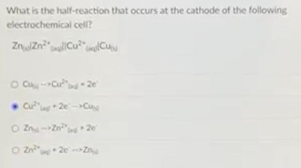 Solved What is the half-reaction that occurs at the cathode | Chegg.com