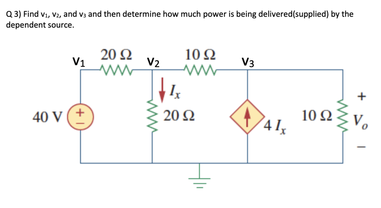 Solved Q 3) Find V1, V2, and v3 and then determine how much | Chegg.com
