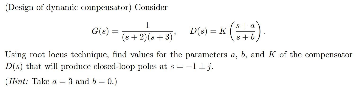 Solved (Design of dynamic compensator) Consider (6+6) 1 sta | Chegg.com