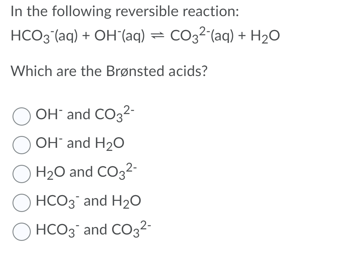 Solved In the following reversible reaction: HCO3-(aq) + | Chegg.com