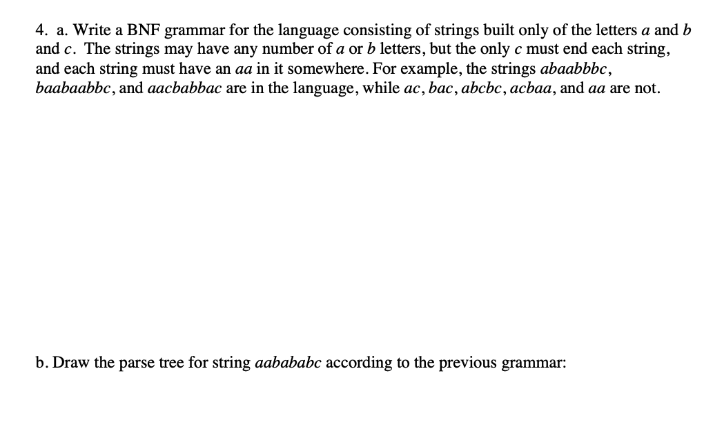 Solved 4. a. Write a BNF grammar for the language consisting | Chegg.com