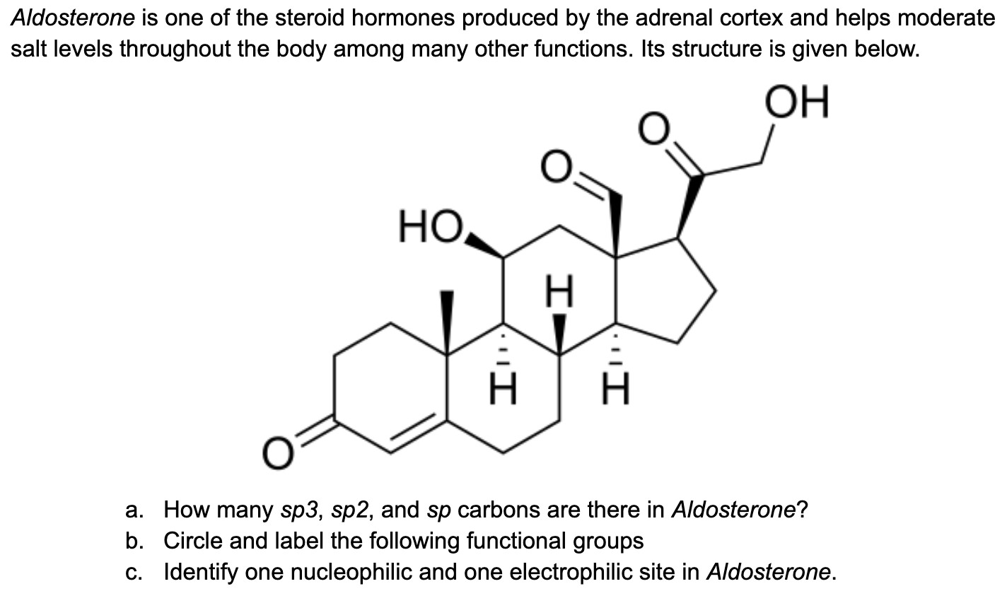 Solved Aldosterone is one of the steroid hormones produced | Chegg.com