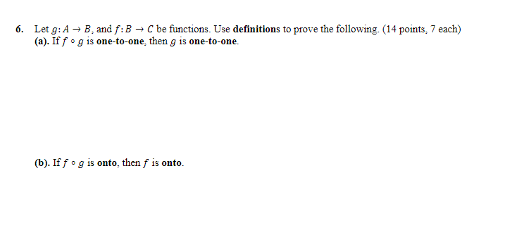 Solved 6. Let g: A → B, and f: B → C be functions. Use | Chegg.com