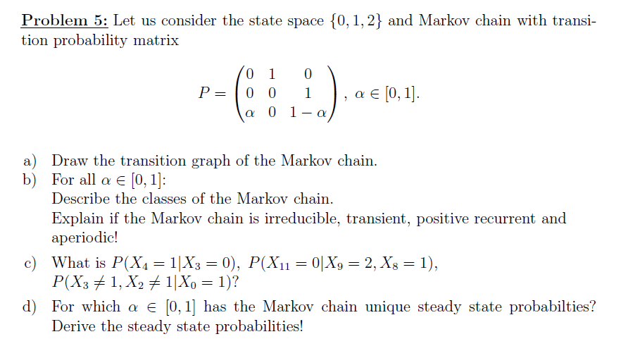 Solved Problem 5: Let us consider the state space {0, 1, 2} | Chegg.com