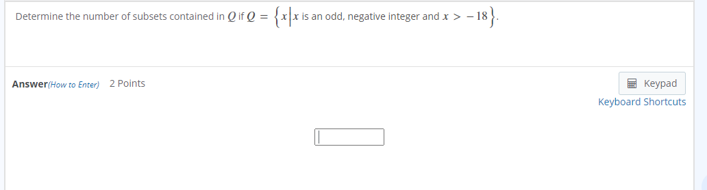 Solved Determine the number of subsets contained in Q if Q = | Chegg.com