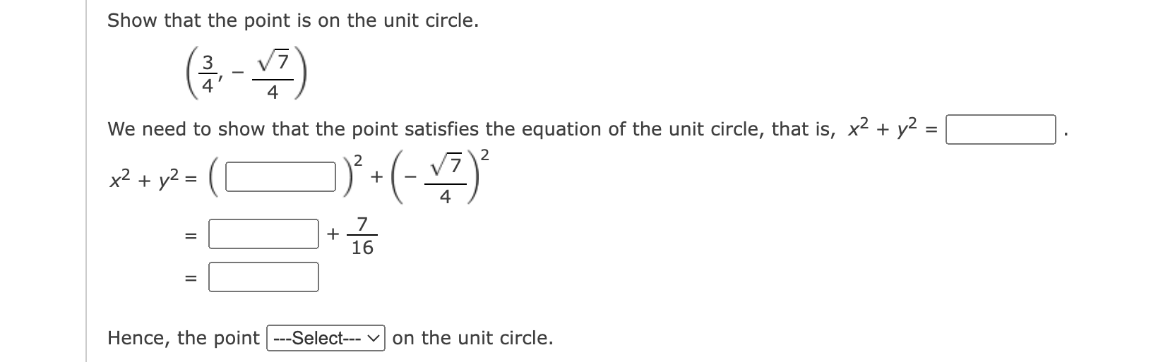 Solved Show that the point is on the unit circle. (43,−47) | Chegg.com