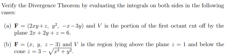 Solved Verify the Divergence Theorem by evaluating the | Chegg.com