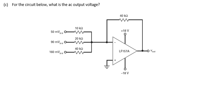 Solved (c) For the circuit below, what is the ac output | Chegg.com