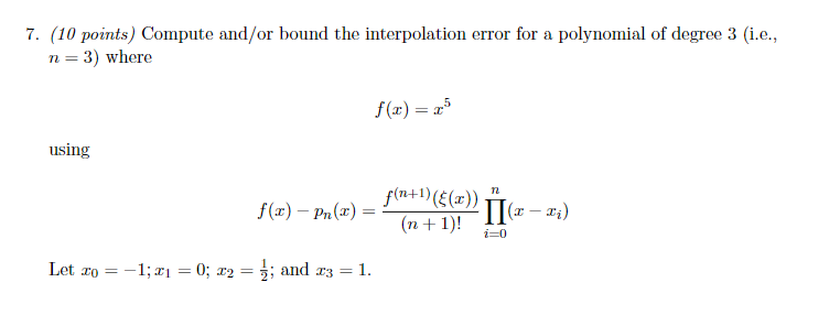 Solved 7. (10 points) Compute and/or bound the interpolation | Chegg.com