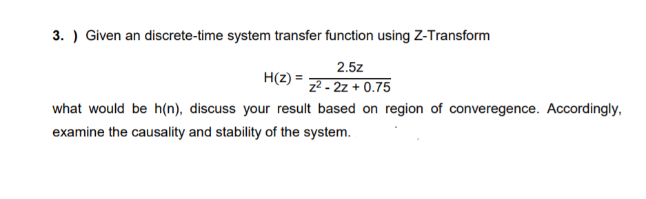 Solved 3. ) Given an discrete-time system transfer function | Chegg.com