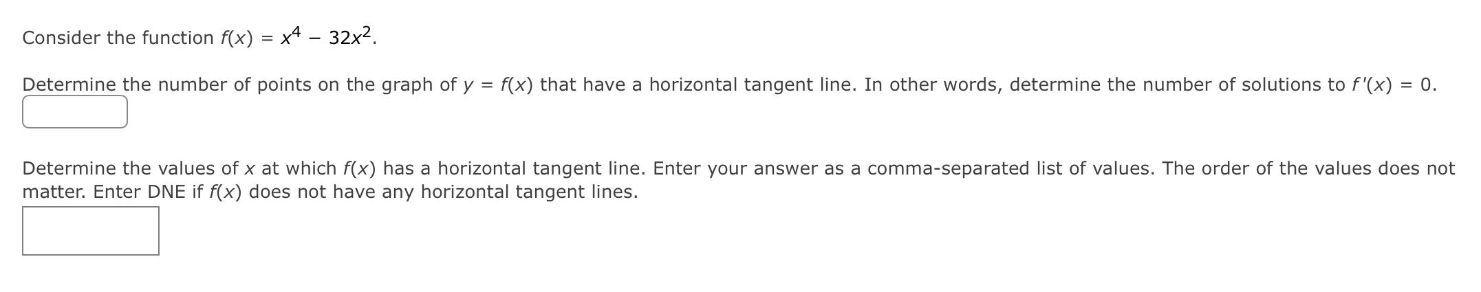 Solved Consider the function f(x)=x4−32x2. Determine the | Chegg.com