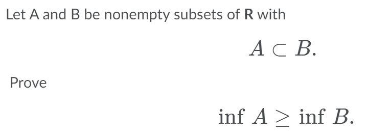 Solved Let A and B be nonempty subsets of R with ACB. Prove | Chegg.com