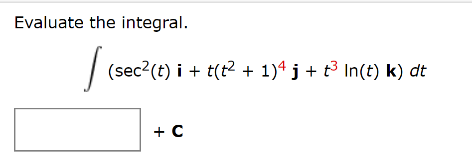Solved Evaluate the integral. | (sec?(e) i + t(2 (sec-(t) i | Chegg.com