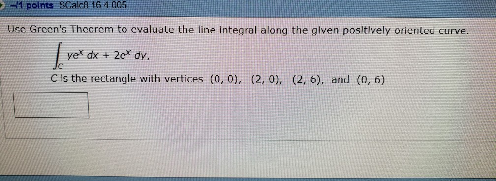 Solved 1 points SCalc8 16:4 005 Use Green's Theorem to | Chegg.com