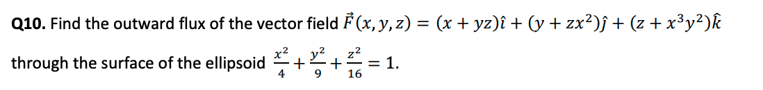 Solved Q10. Find the outward flux of the vector field | Chegg.com
