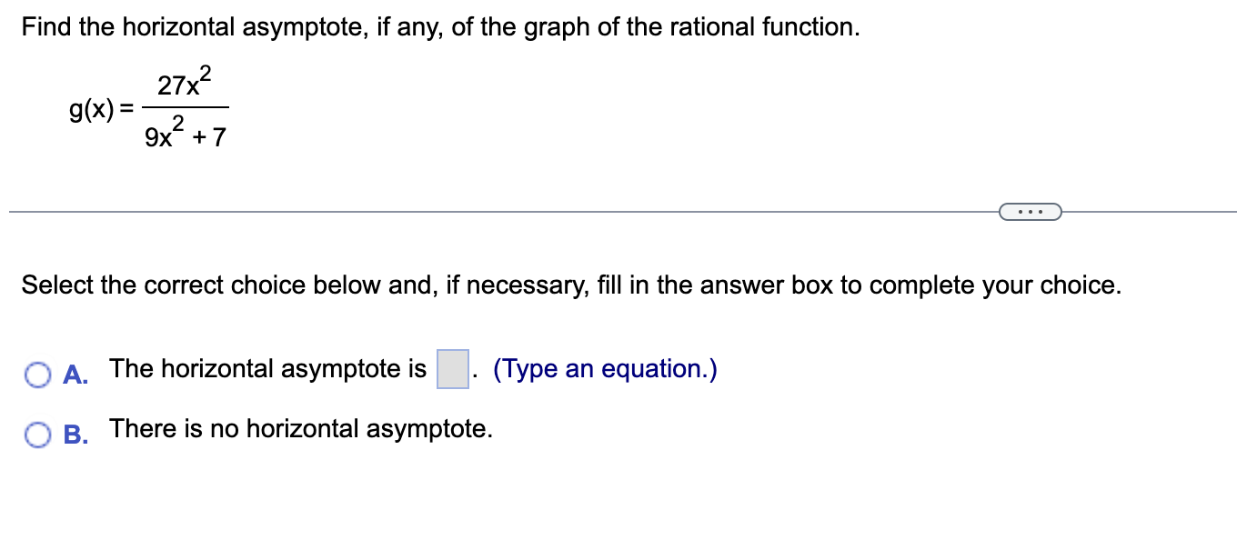 Solved Find the horizontal asymptote, if any, of the graph | Chegg.com
