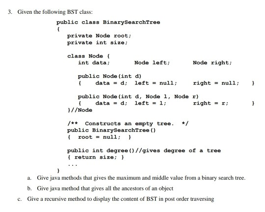 Solved 3. Given the following BST class: public class | Chegg.com