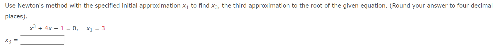 Solved Use Newtons Method With The Specified Initial