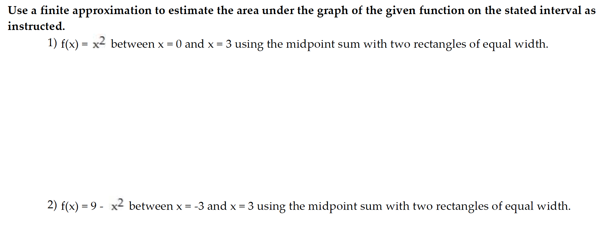 Solved Use a finite approximation to estimate the area under | Chegg.com