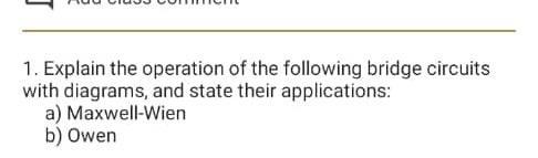 Solved 1. Explain the operation of the following bridge | Chegg.com