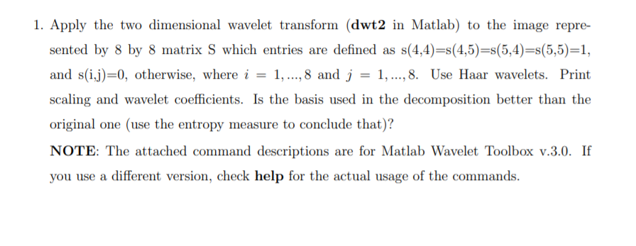 1. Apply the two dimensional wavelet transform (dwt2 | Chegg.com