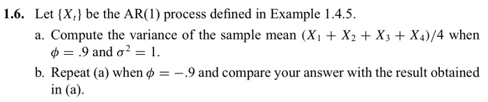 Solved Let (X,) be the AR(1) process defined in Example | Chegg.com