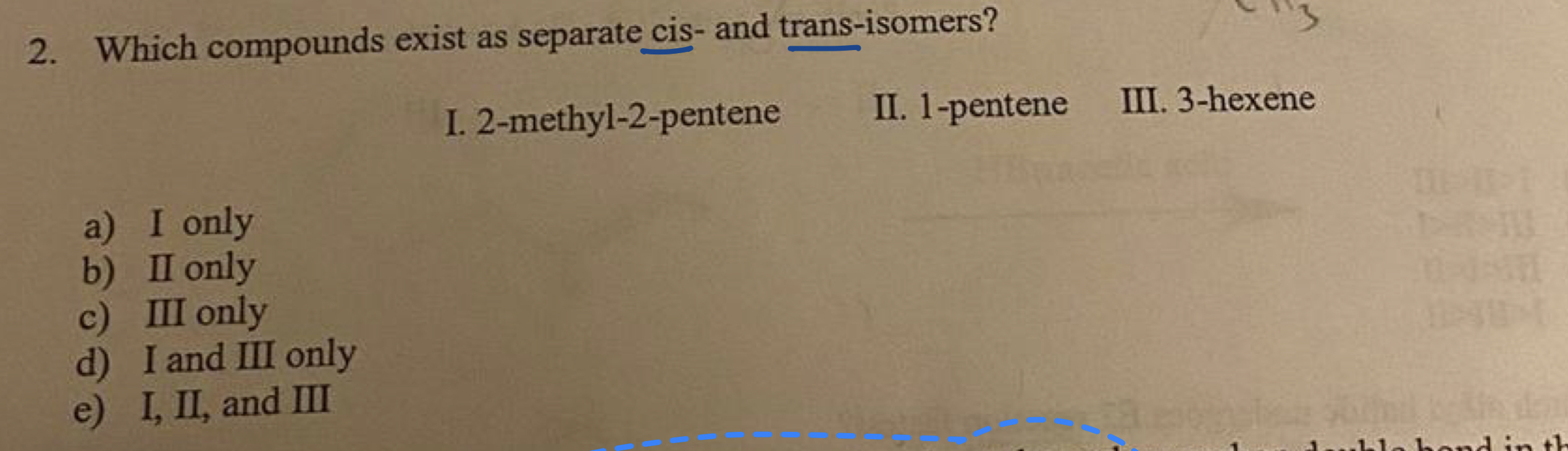 Solved Which compounds exist as separate cis- ﻿and | Chegg.com