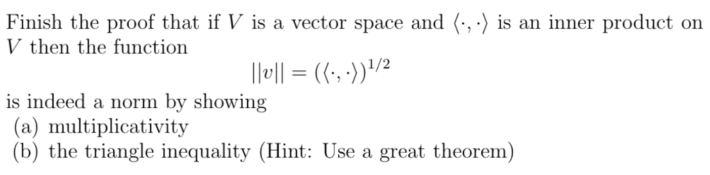 Solved Finish the proof that if V is a vector space and (:, | Chegg.com